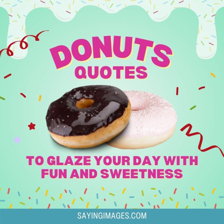 30 Donut Quotes to Glaze Your Day with Fun and Sweetness - SayingImages.com