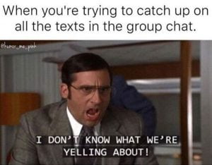 25 Hilarious Group Chat Memes You'll Find Too Familiar - SayingImages.com