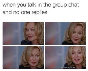 25 Hilarious Group Chat Memes You'll Find Too Familiar - SayingImages.com