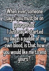 50 Crazy Period Memes for That Time Of The Month - SayingImages.com