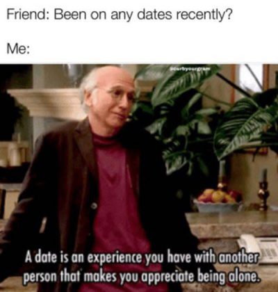 35 Dating Memes That Are Absolutely True - SayingImages.com