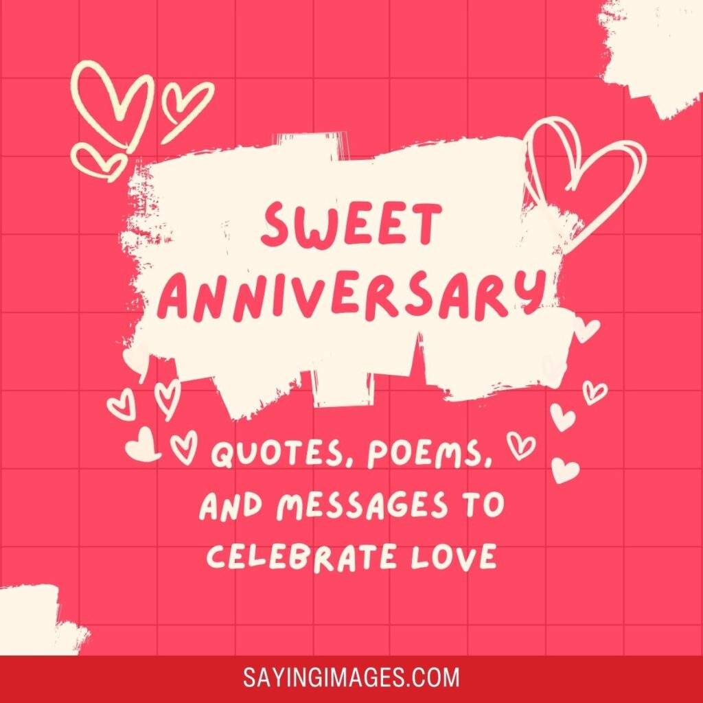 110 Sweet Anniversary Quotes, Poems, And Messages
