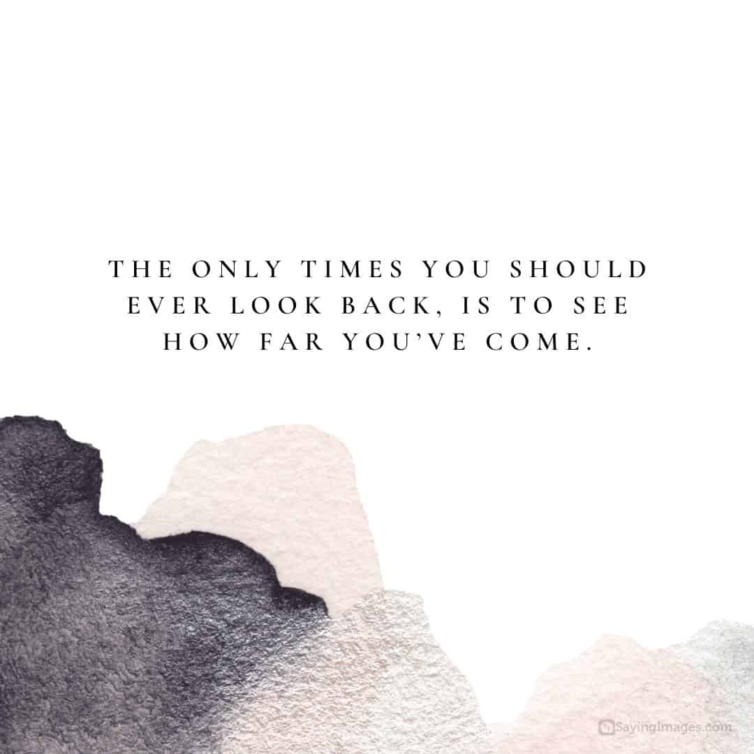 60 Don't Look Back Quotes So You Can Live Live To The Fullest