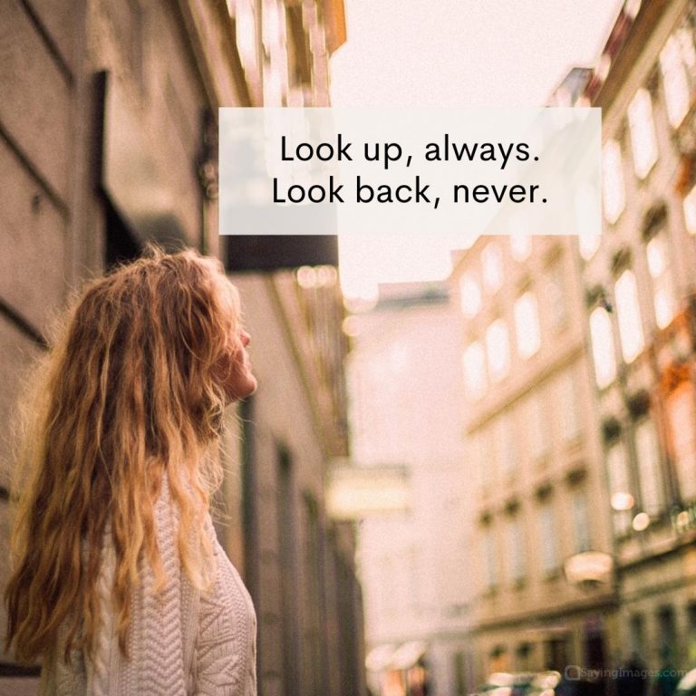 60 Don't Look Back Quotes So You Can Live Live To The Fullest