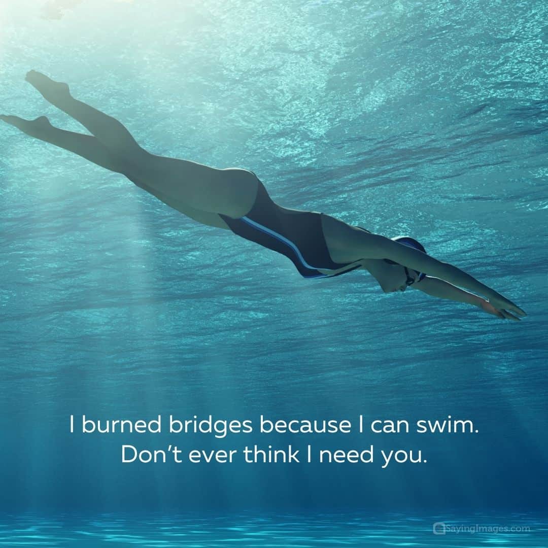 80 Thought-Provoking Quotes About Burning Your Bridges