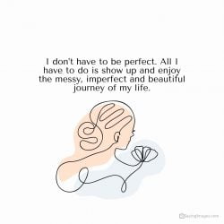 Happy To Be Yourself? Read These 80 I'm Not Perfect Quotes