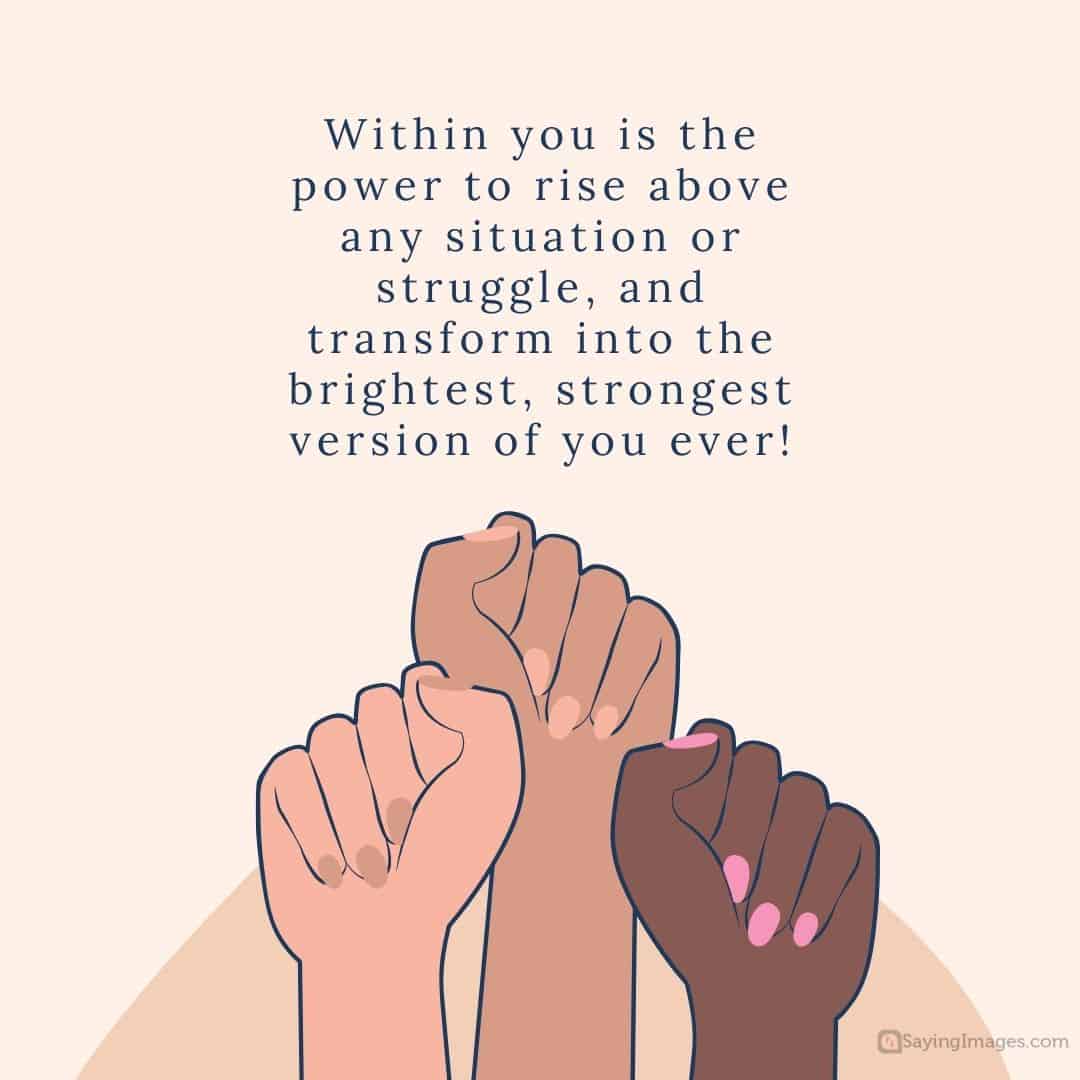 75 Inspiring Quotes To Help You Rise Above Bad Things In Your Life