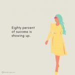 75 Inspirational Quotes On The Power Of Showing Up