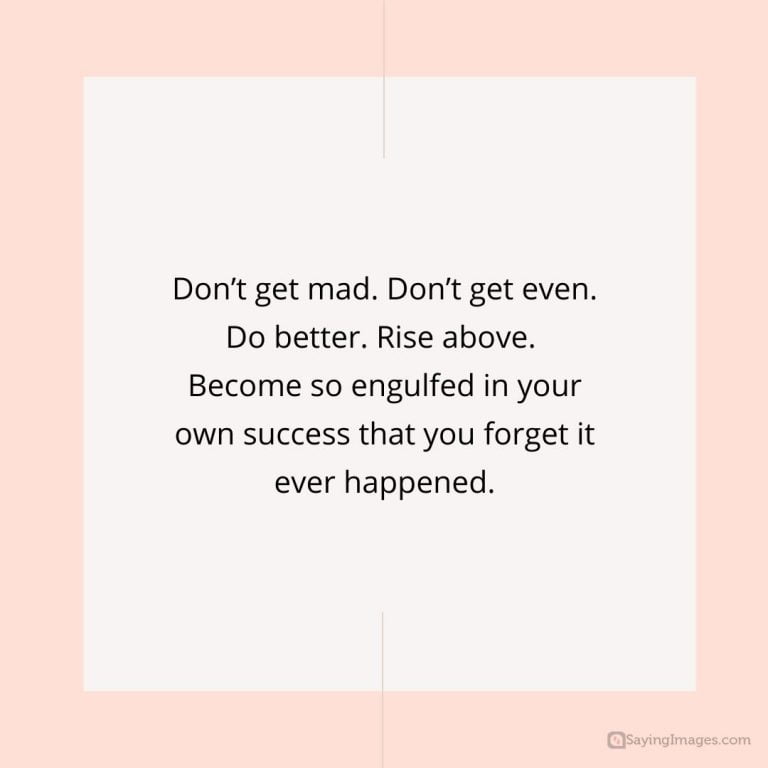 75 Inspiring Quotes To Help You Rise Above Bad Things In Your Life