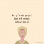Happy To Be Yourself? Read These 80 I'm Not Perfect Quotes