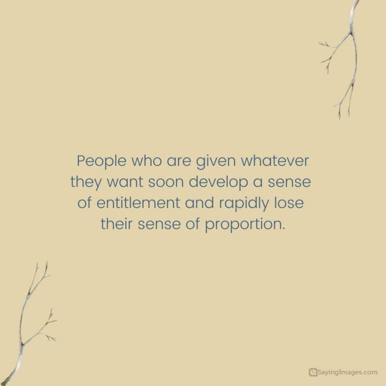 60 Thought-Provoking Quotes On Entitlement Mentality
