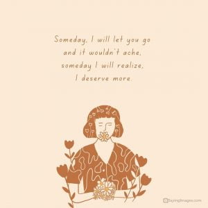 70 I Deserve Better Quotes For Days When You Doubt Yourself