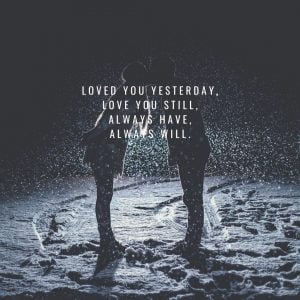 Not Over Love? 60 Beautiful I Still Love You Quotes - SayingImages.com