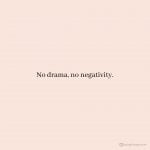 70 Quotes To Help You Live A No Drama Life - SayingImages.com