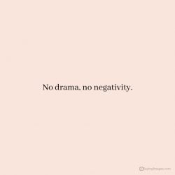 70 Quotes To Help You Live A No Drama Life - SayingImages.com