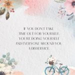 Love Yourself With These 70 Beautiful "Me" Time Quotes