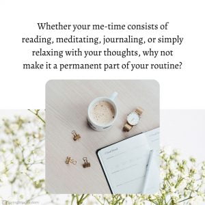 Love Yourself With These 70 Beautiful "Me" Time Quotes
