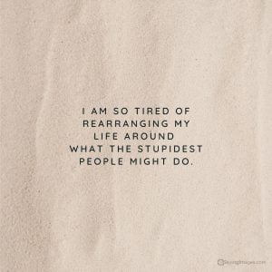 75 I'm Done Quotes For When You Need To Finally Let Go