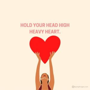 55 Commiserating Quotes For The Heavy Of Heart - SayingImages.com