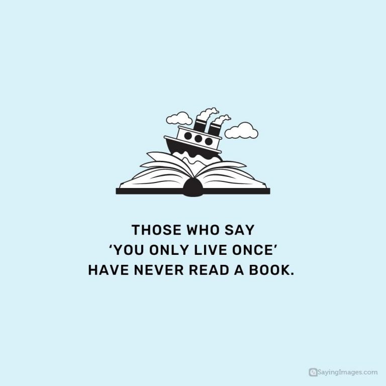 100 Inspiring You Only Live Once Quotes Because Life Is Too Short