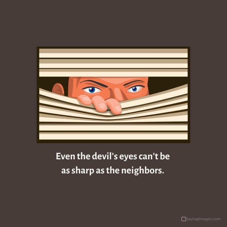 60 Funny Quotes About The Next-Door Neighbors - SayingImages.com