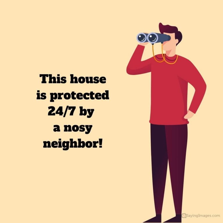 60 Funny Quotes About The Next-Door Neighbors - SayingImages.com