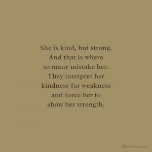 35 Powerful Don't Take My Kindness For Weakness Quotes