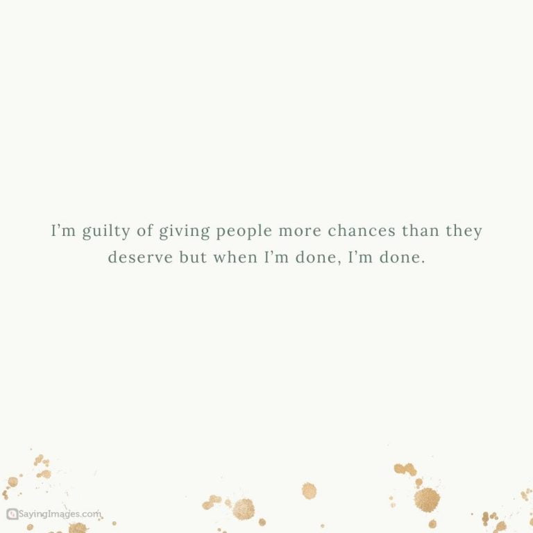 75 I'm Done Quotes For When You Need To Finally Let Go