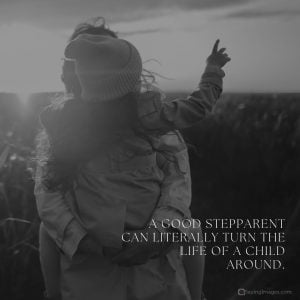 70 Best Quotes for Amazing Step Parents in Your Life