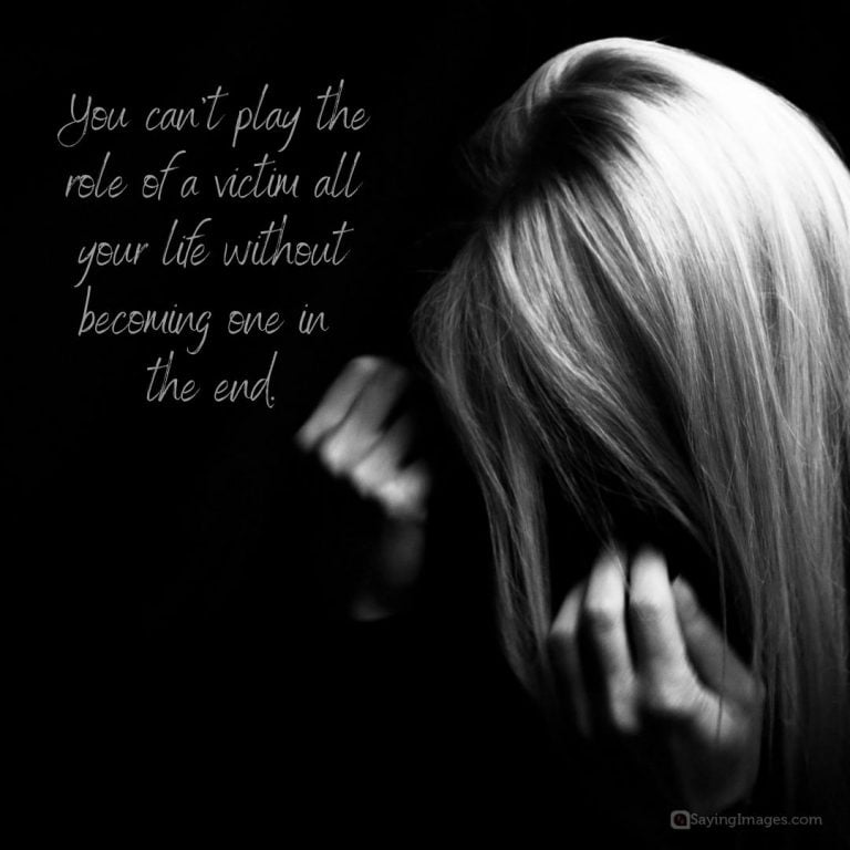 75 Cautionary Playing Victim Quotes - SayingImages.com
