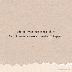 70 Inspiring Life Is What You Make It Quotes - SayingImages.com