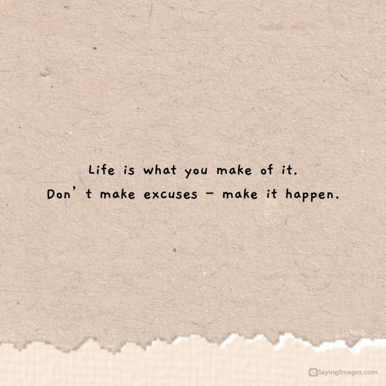 70 Inspiring Life Is What You Make It Quotes - SayingImages.com