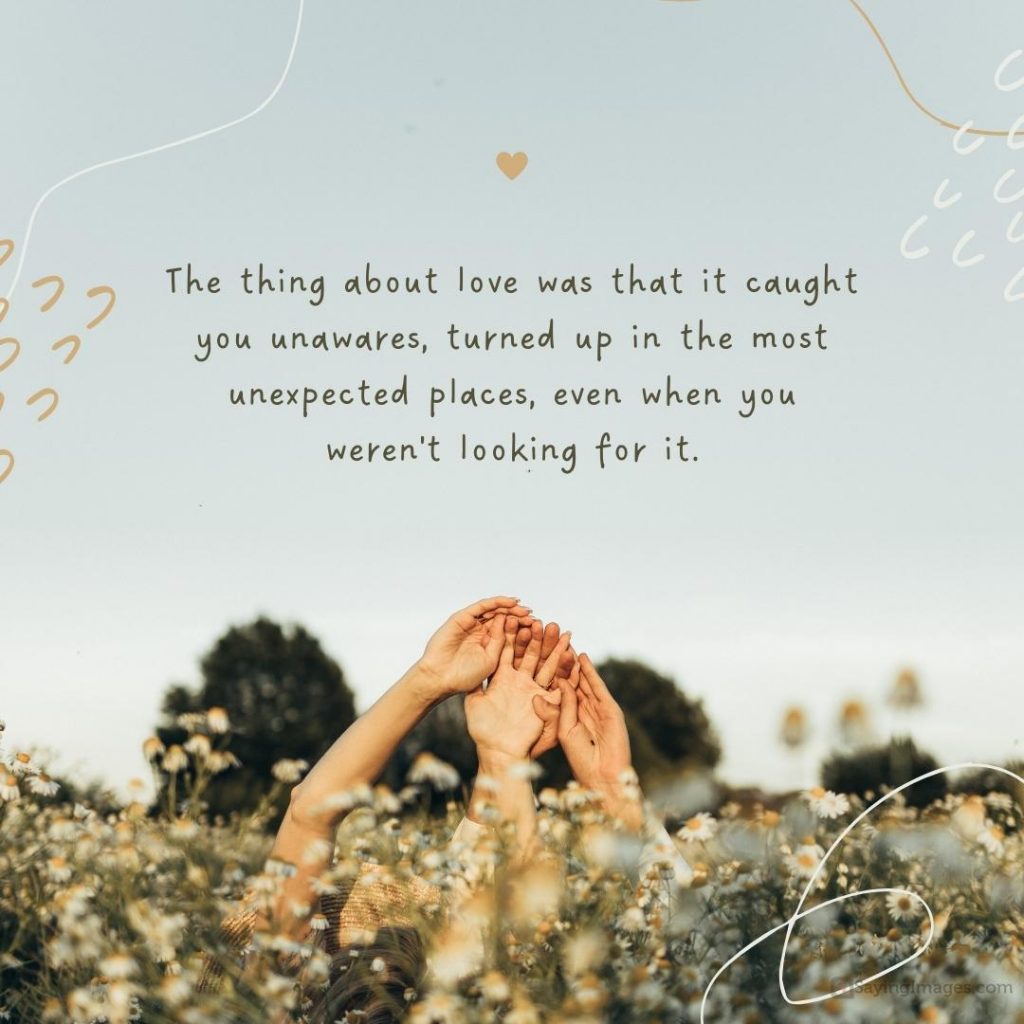 90 Heart-Fluttering Quotes About Unexpected Love
