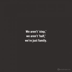 70 Best Quotes for Amazing Step Parents in Your Life