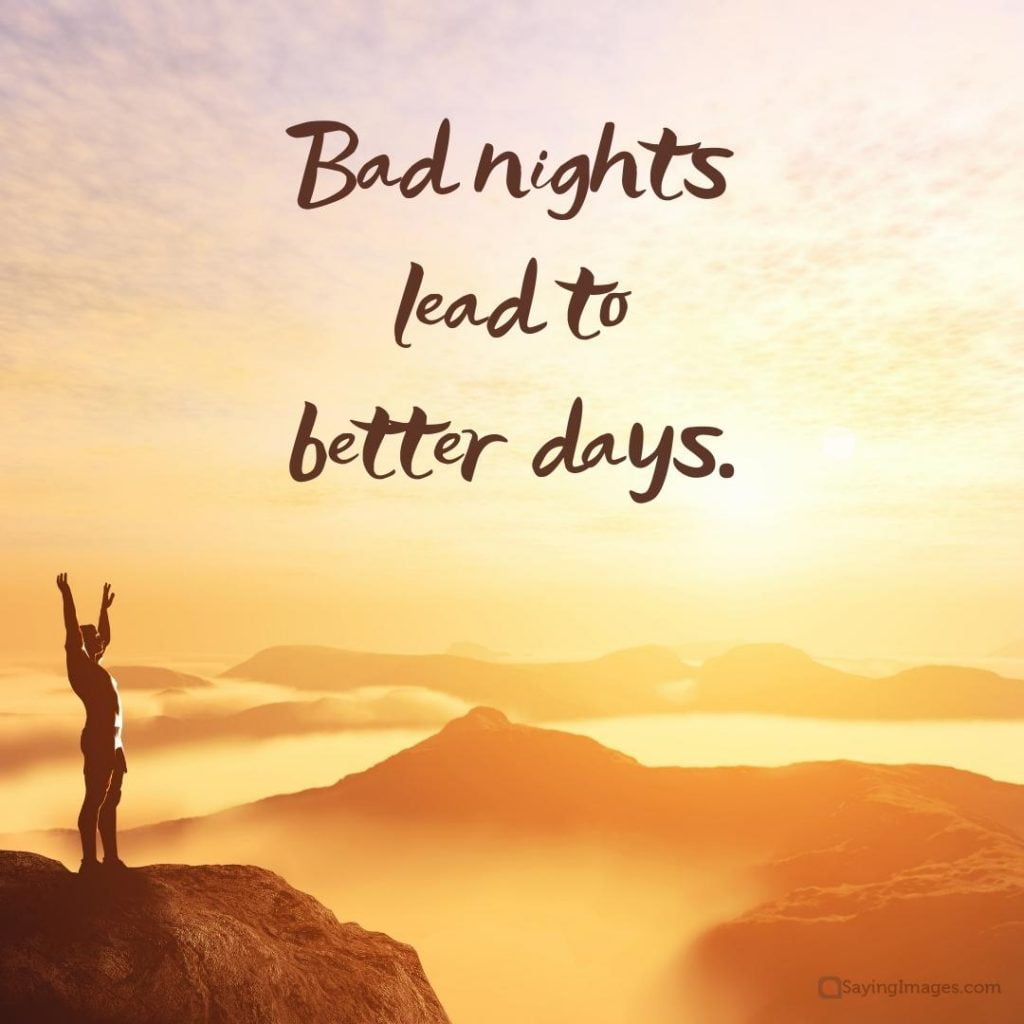 70 Quotes To Remind You That Better Days Are Coming