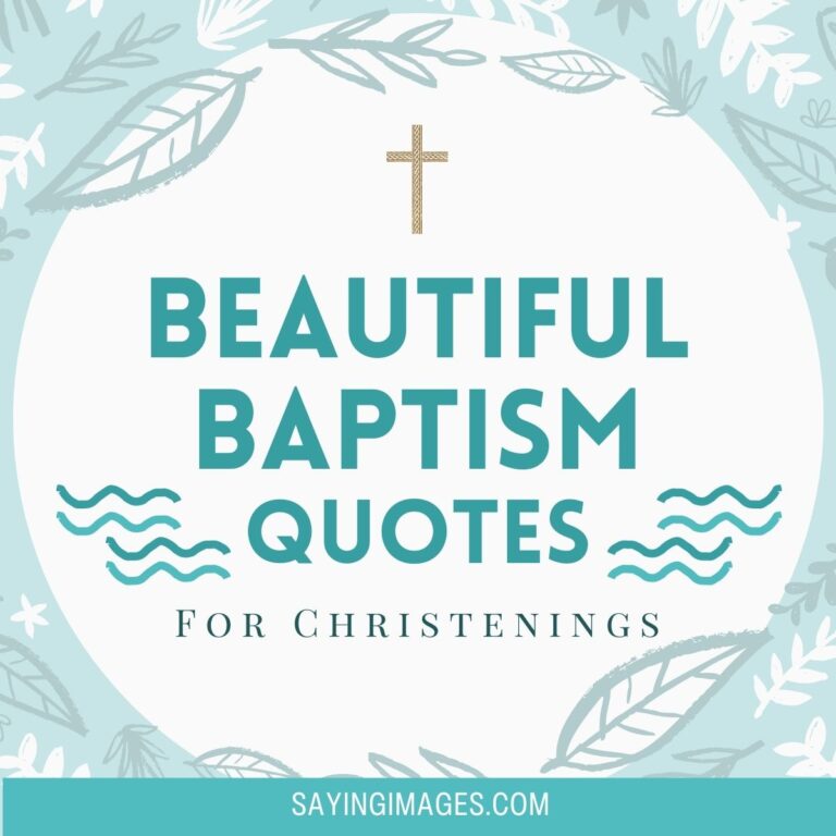 75 Beautiful Baptism Quotes For Christenings - SayingImages.com