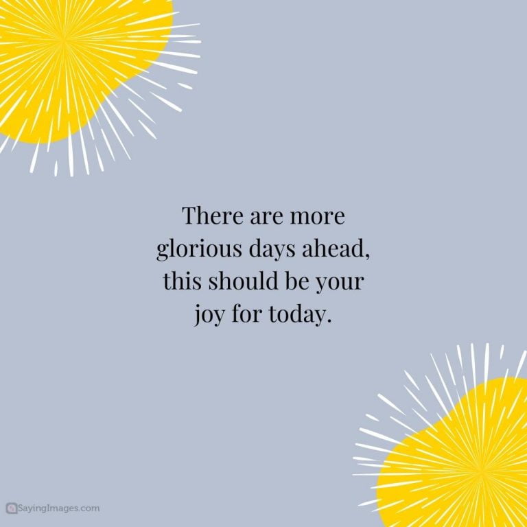 70 Quotes To Remind You That Better Days Are Coming