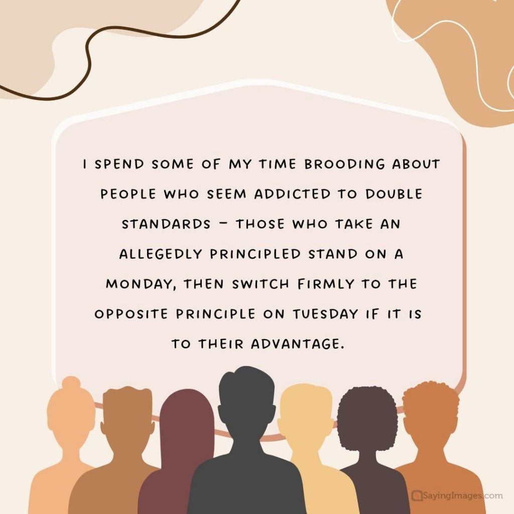 80 Double Standard Quotes To Grow More Fair And Aware