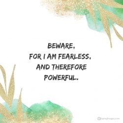 50 Don't Underestimate Quotes to Make You Feel Braver