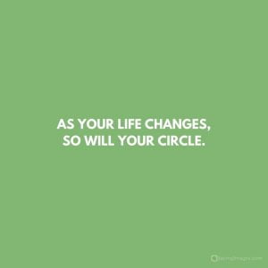 50 Quotes About The Beauty Of Keeping Your Circle Small