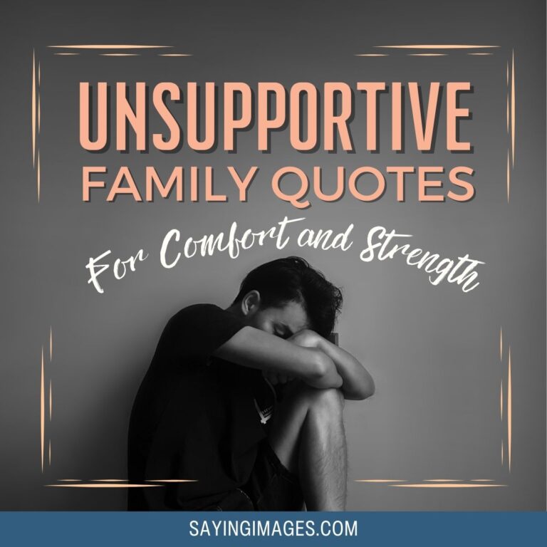 65 Comforting Quotes for People With Unsupportive Families