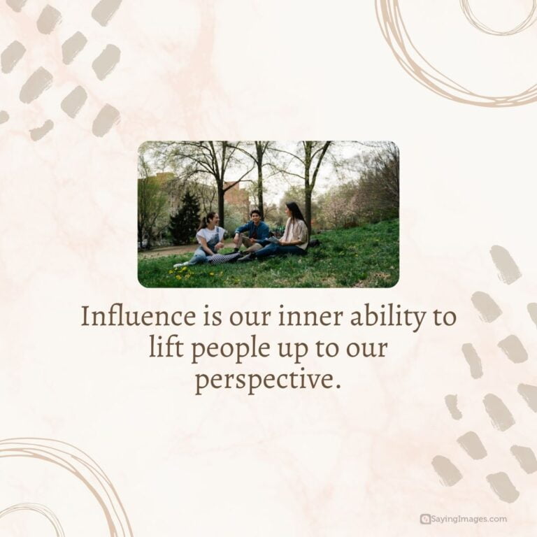 20 Powerful Influence Quotes to Motivate You - SayingImages.com