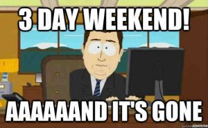 20 Best 3-Day Weekend Memes - SayingImages.com