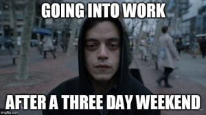 20 Best 3-Day Weekend Memes - SayingImages.com