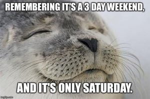 20 Best 3-Day Weekend Memes - SayingImages.com