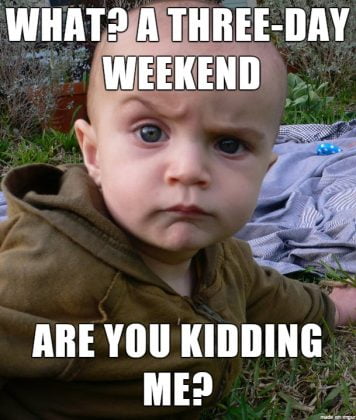 20 Best 3-Day Weekend Memes - SayingImages.com