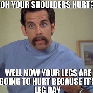50 Hilarious After Leg Day Meme - SayingImages.com