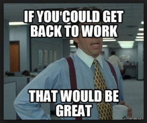 25 Back To Work Memes to Make You Feel Extra Enthusiastic ...