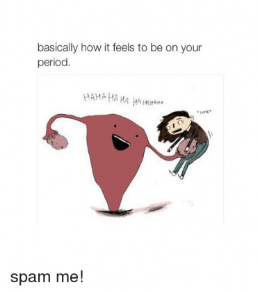 50 Crazy Period Memes for That Time Of The Month - SayingImages.com