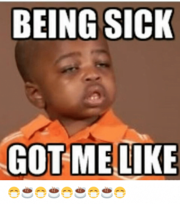 40 Hilarious Memes About Being Sick - SayingImages.com